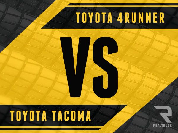 Toyota Tacoma Vs. 4Runner | RealTruck
